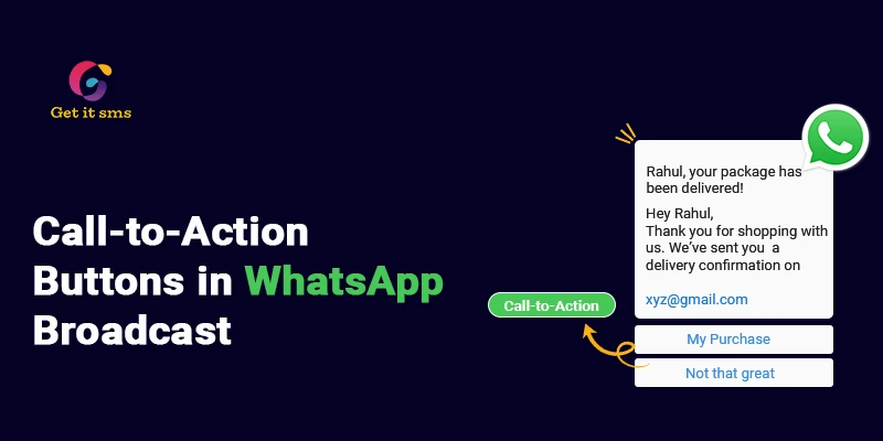 Importance of Call-to-Action Buttons in WhatsApp Broadcast